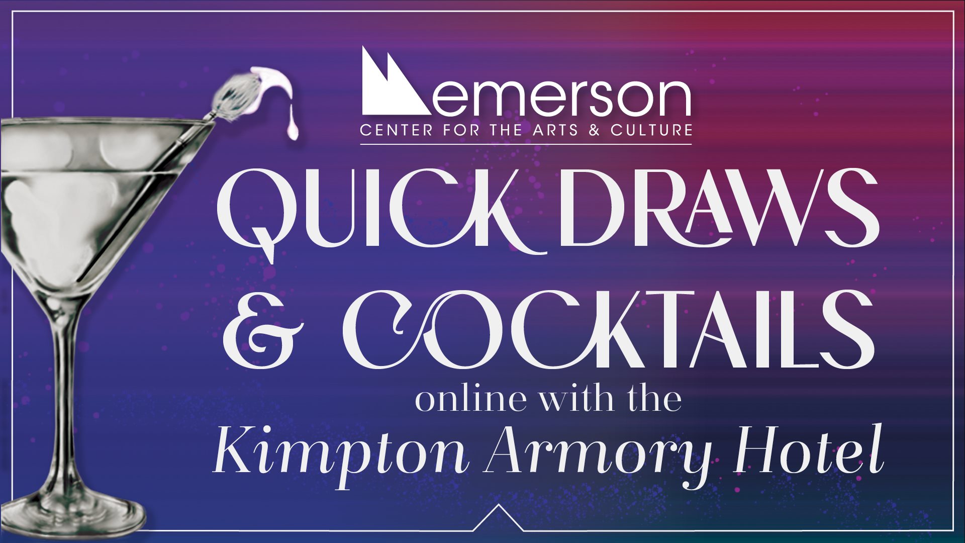 Emerson’s ‘Quick Draws & Cocktails’ proceeds with virtual twist - The ...