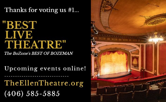 Ellen theatre- Best of Bozeman Best Live theatre - The BoZone